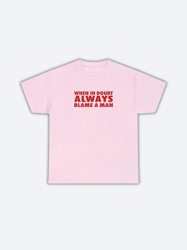 Always Blame A Man Tee – Mauv Studio – MAUV STUDIO®